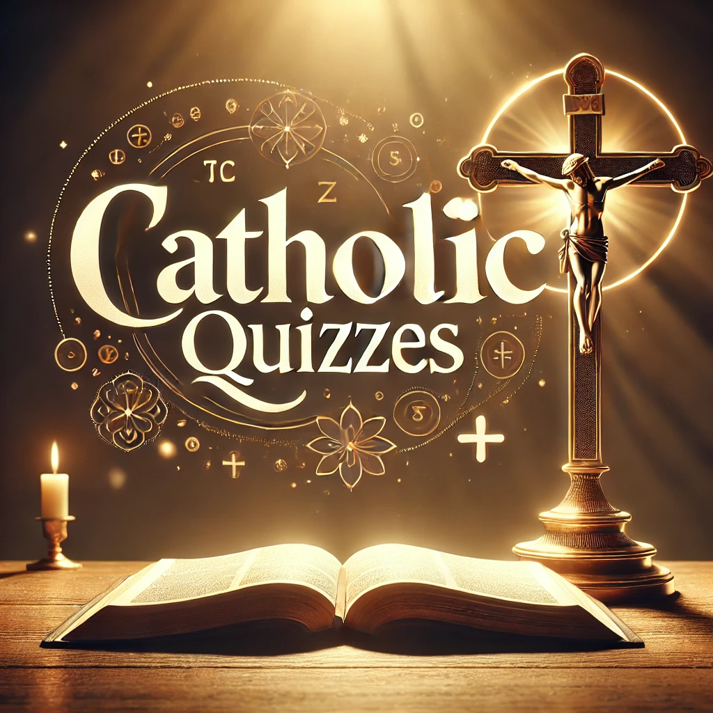 Catholic Quizzes - Catholic Fun and Games